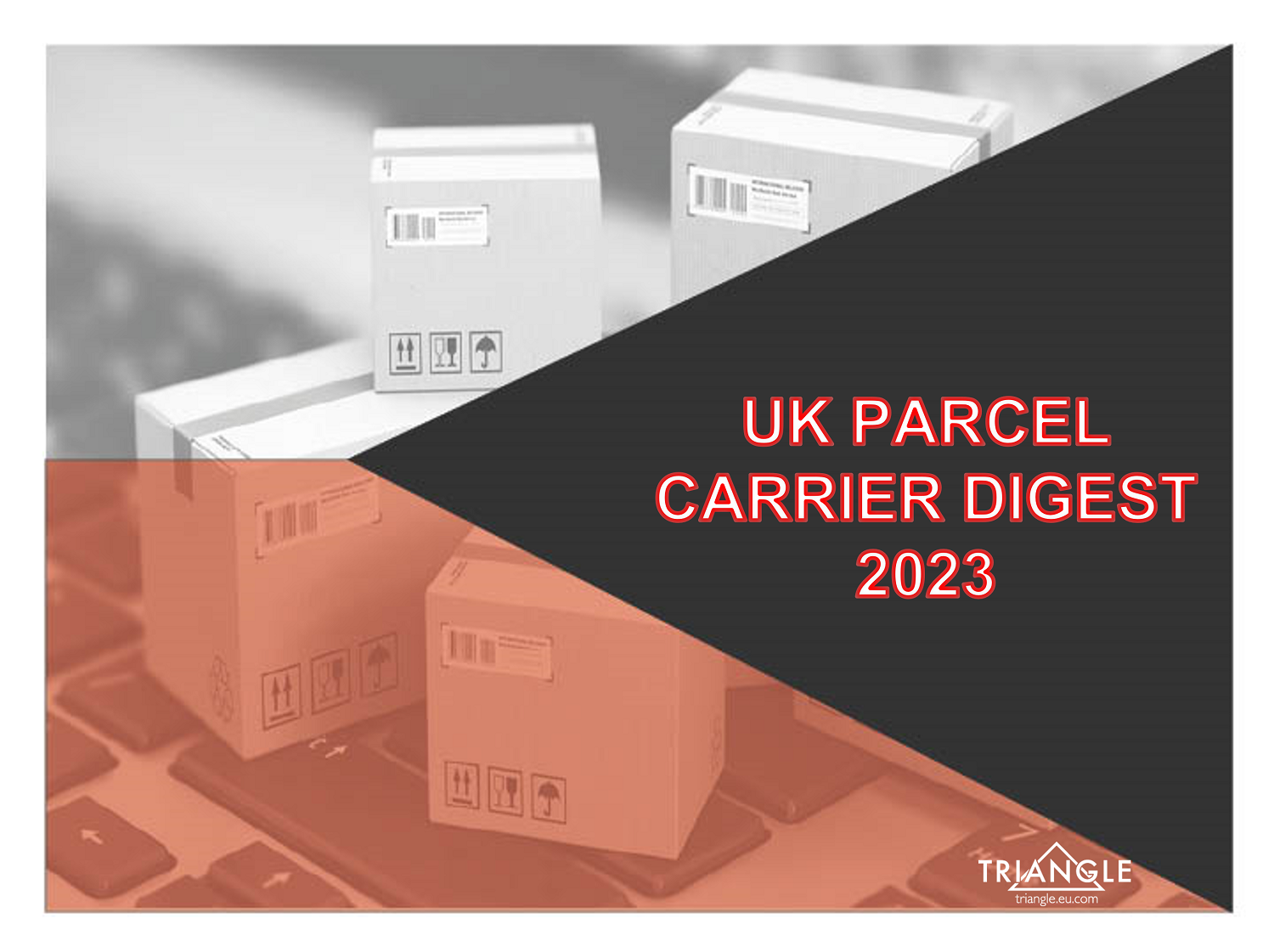 UK Domestic Express Parcel Carriers Digest 2023 • Triangle